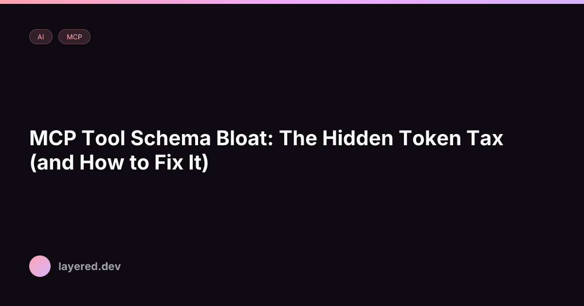 MCP Tool Schema Bloat: The Hidden Token Tax (and How to Fix It ...